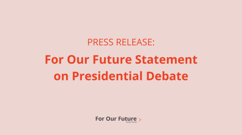 For Our Future Statement on Presidential Debate - For Our Future Action ...